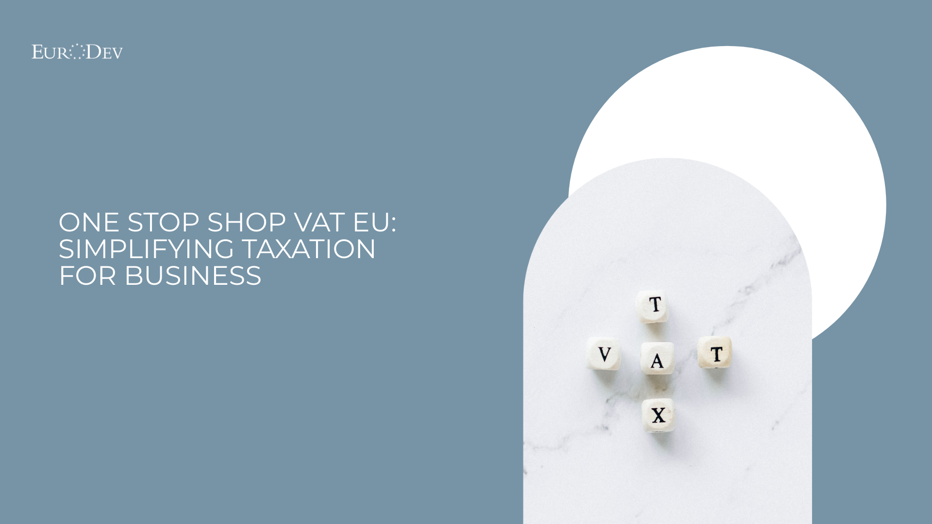 One Stop Shop VAT EU: Simplifying Taxation for Business