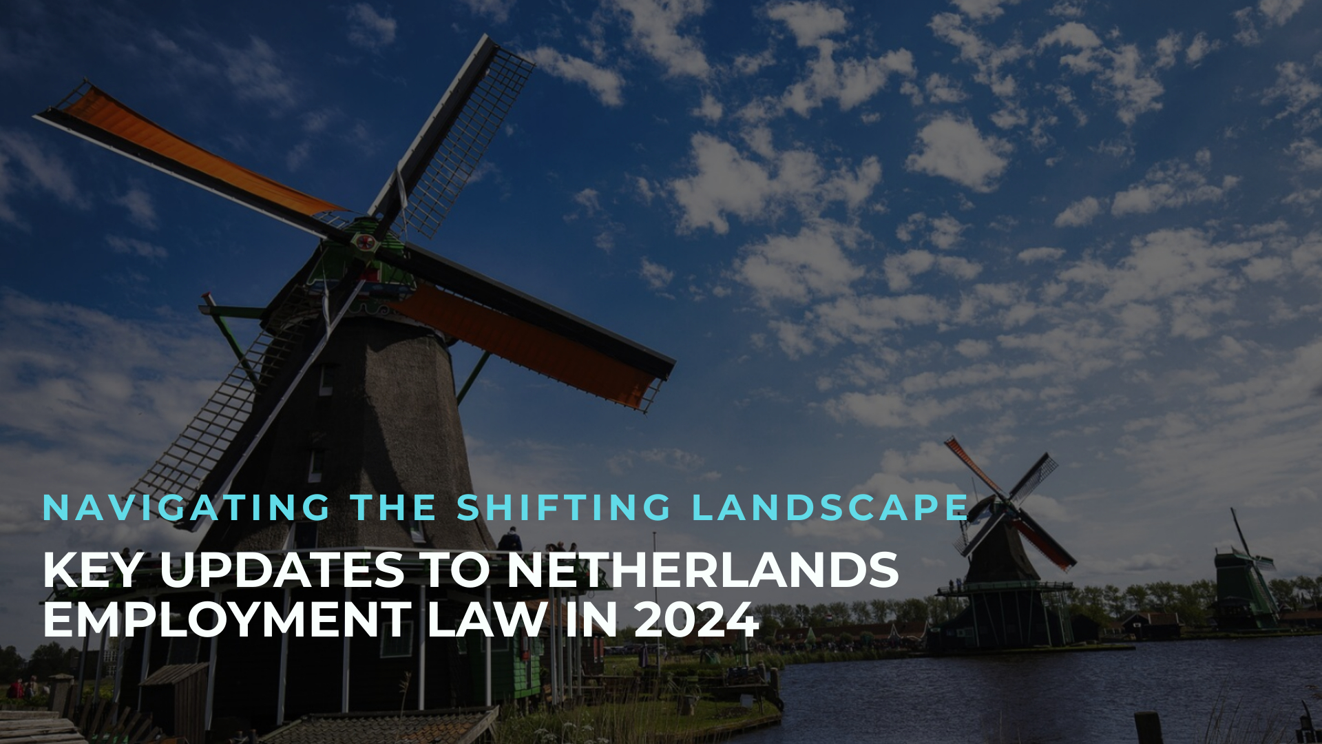 Key Updates to Dutch Employment Law