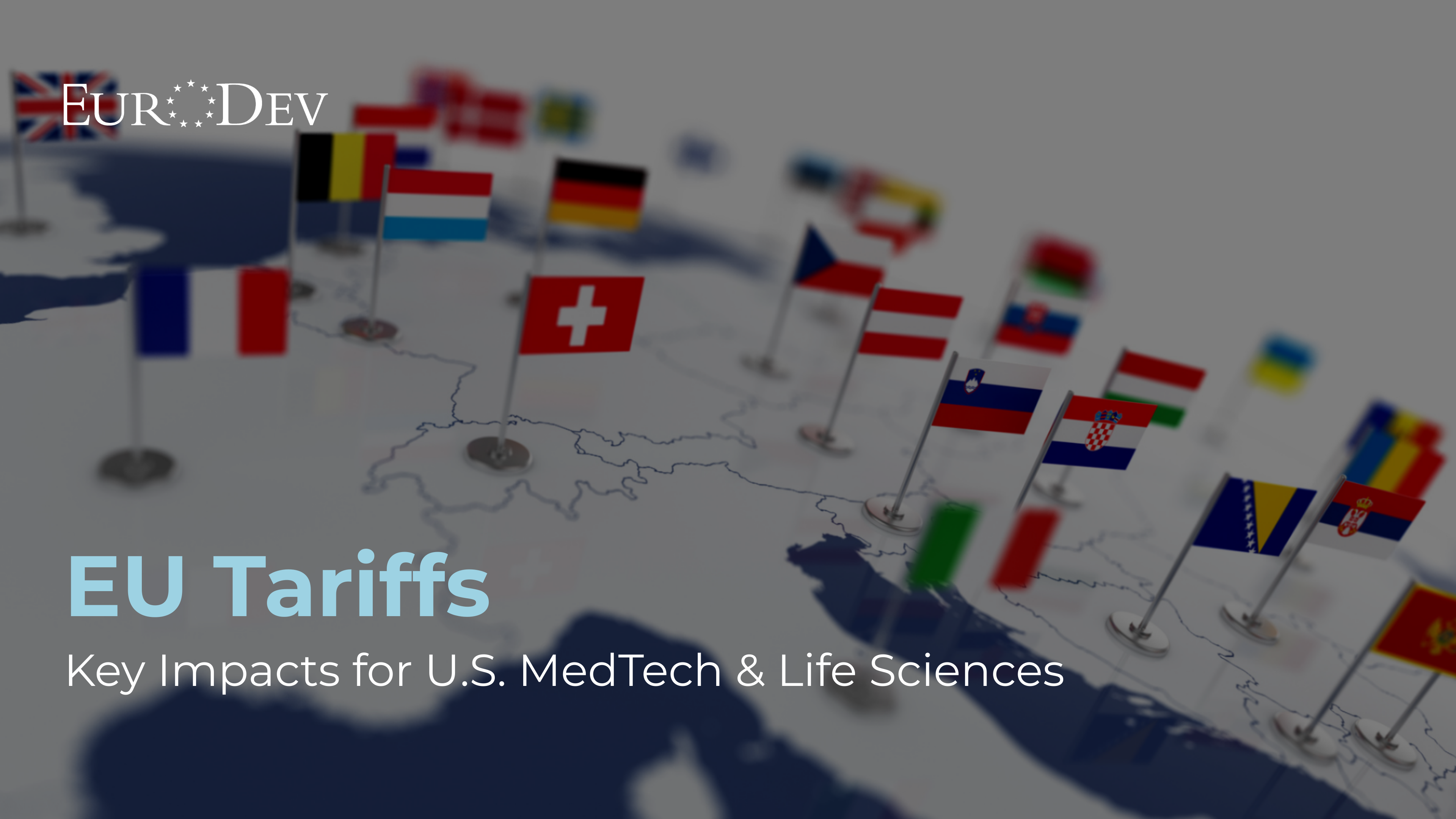 EU Tariffs: Key Impacts for U.S. MedTech & Life Sciences