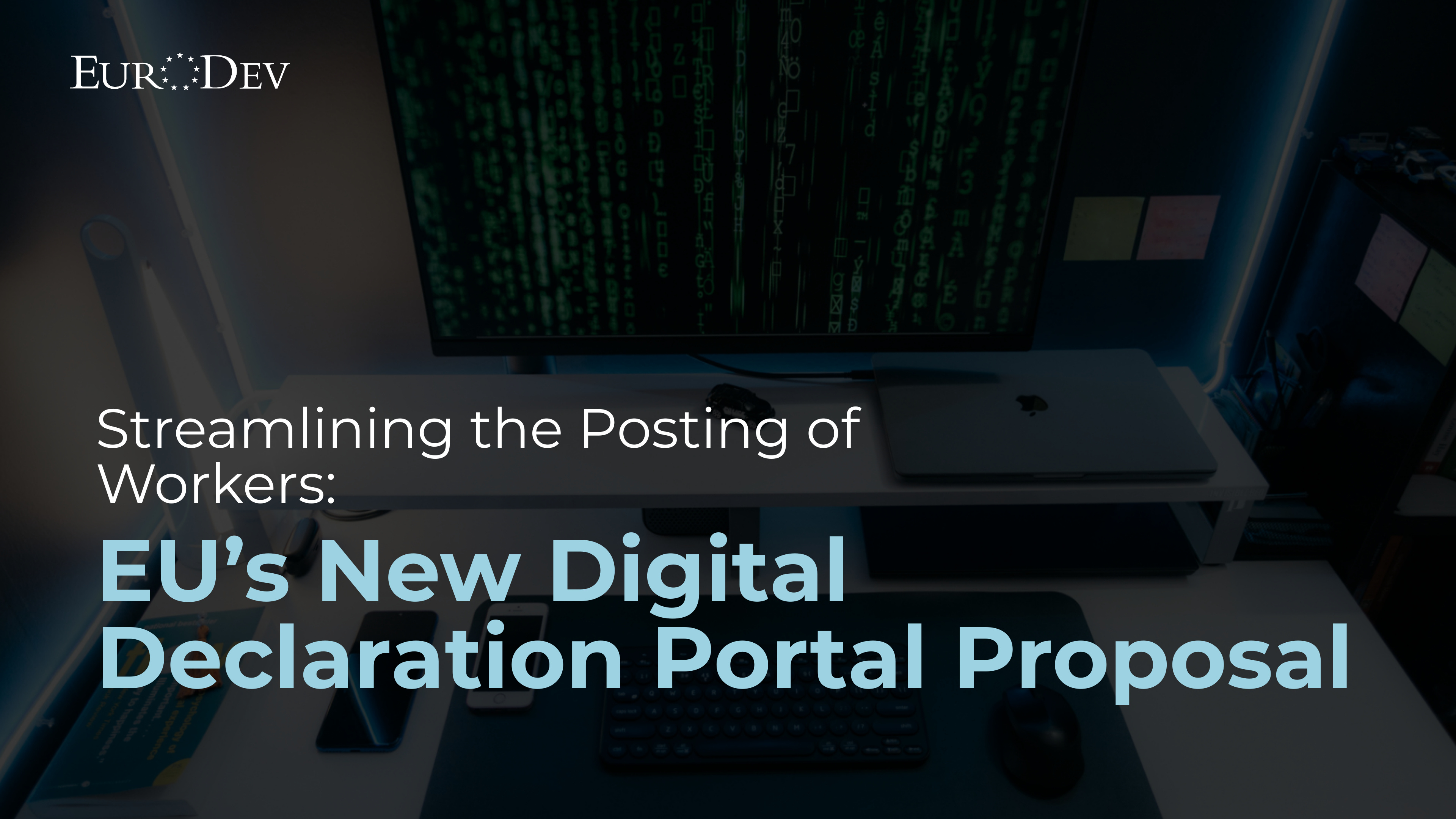 Streamlining the Posting of Workers: EU’s New Digital Declaration ...