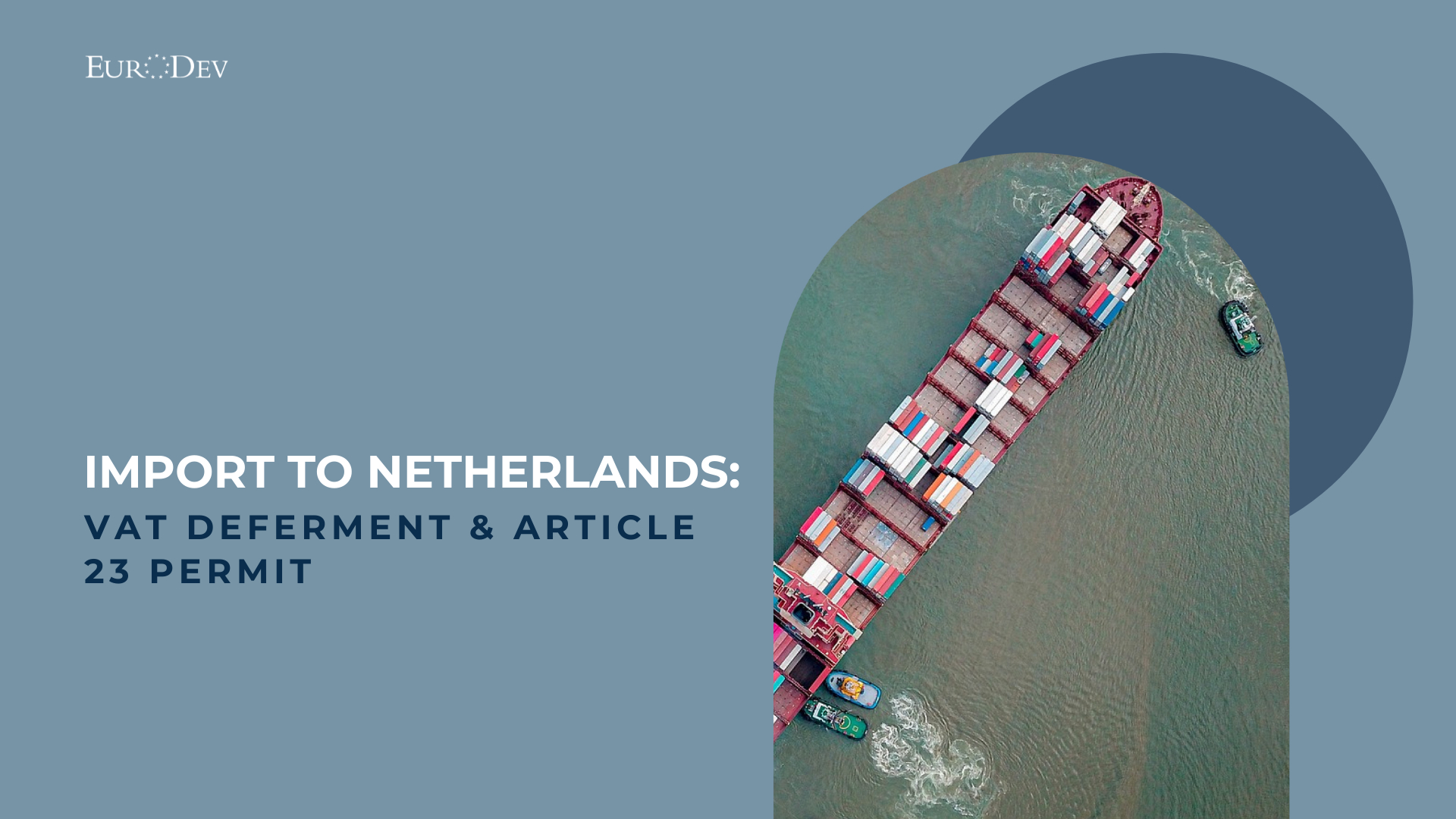 Import to Netherlands: VAT Deferment & Article 23 Permit