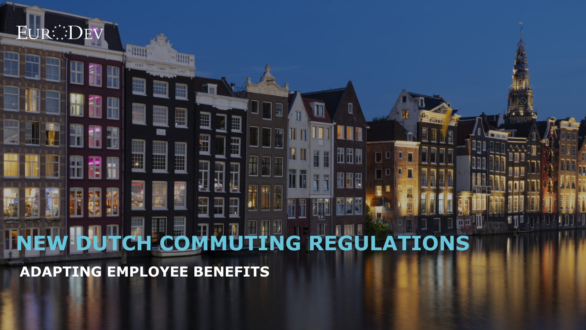 Adapting Employee Benefits and Compensation to Meet Dutch Commuting ...